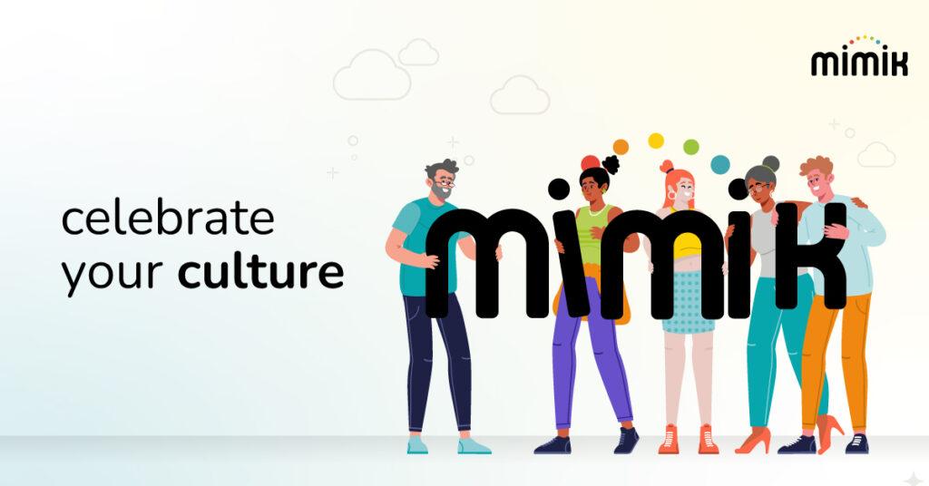 take time to celebrate your culture – mimik